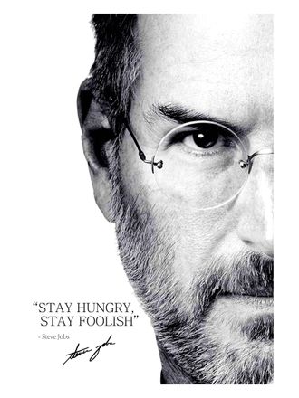 Generic Steve Jobs Zitat | Stay hungry, stay foolish | Fotodruckposter | vorsigniert | Pro Glanzpapier | Gr&ouml;&szlig;e: A3 (29,7 x 42 cm)