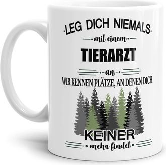 Tassendruck Berufe-Tasse Leg Dich Niemals mit einem Tierarzt an - Geschenk-Idee/B&uuml;ro/Job/Arbeit/Witzig/Lustig/Weiss