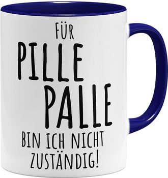 OM3 lustige Kaffee-Tasse mit Spruch - Für Pille Palle bin ich nicht zuständig - Sarkasmus - Keramik Becher - 11oz 325ml - Beidseitig Bedruckt - Dunkelblau