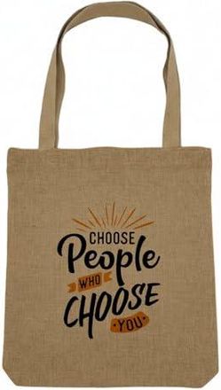 Fabulous Sac Shopping Tote Bag Aspect Lin - Choose People who Choose You Typographie Lettering Citation Good Vibes - Sac de Courses Toile Epaisse 360g Beige Na