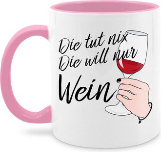 Shirtracer Tasse Tassen 325ml - Statement Spr&uuml;che - Die tut nix Die will nur Wein - Hand mit Glas - 325 ml - Rosa - geschenk spruchtasse sarkasmus kaffeetasse sp