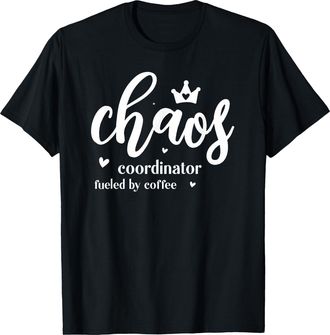 Good Mood Chaos-Koordinator Wird von Kaffee angetrieben T-Shirt