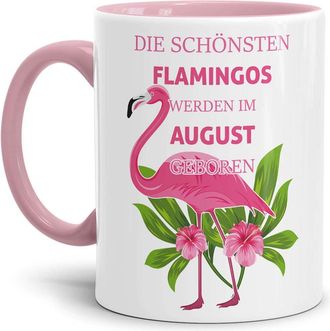 Tassendruck Geburtstags-Tasse Die schönsten Flamingos Werden im August Geboren Innen & Henkel Rosa - Mug/Cup/Becher/Lustig/Witzig/Freundin/Geschenk-Idee/Fun