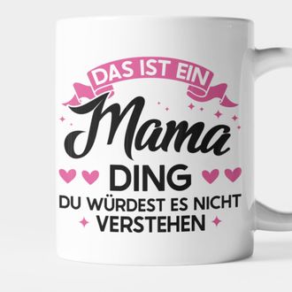 Generic Mama Tasse Mutter Geschenk Muttertag M&uuml;tter Mamas -das ist ein Mama Ding du w&uuml;rdest es nicht verstehen Kaffeebecher