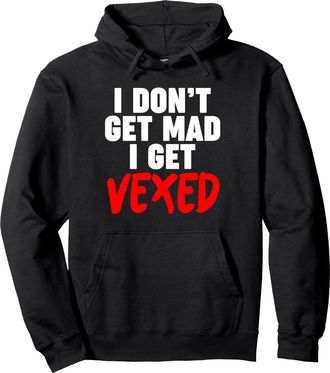 Vexed Ich werde ver&auml;rgert Pullover Hoodie