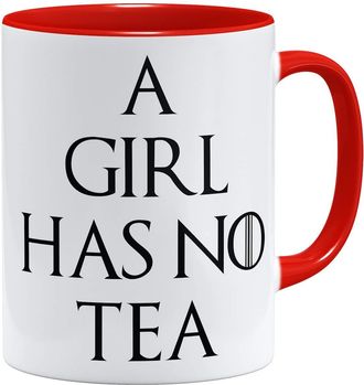 OM3 A Girl has no Tea Tasse mit Spruch - Keramik Becher - 11oz 325ml - Beidseitig Bedruckt - Rot