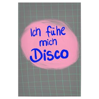 artboxONE Poster 30x20 cm Typografie Ich f&uuml;hl Mich Disco - Bild ichf&uuml;glmichdisco Disco Disko