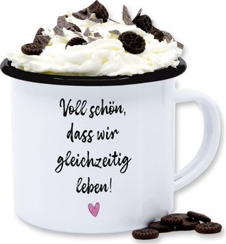 Shirtracer Emaille Tasse Blechtasse - Tassen - Voll schön dass wir gleichzeitig leben I Freundschaft Geschenk für Pärchen Geschenke Valentinstag I Weihnachten Ge