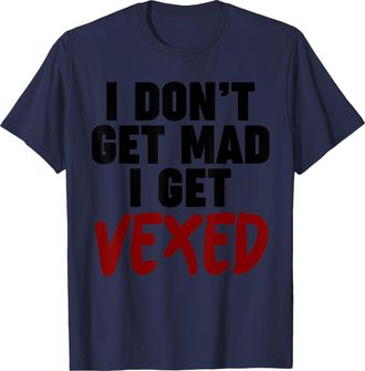 Vexed Ich werde ver&auml;rgert T-Shirt