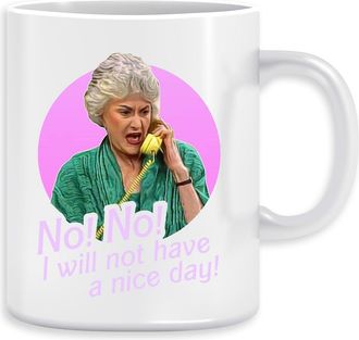 Vendax Dorothy Zbornak No I Will Not Have A Nice Day Kaffeebecher Becher Tassen Ceramic Mug Cup