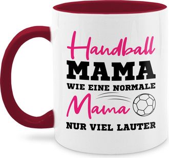 Shirtracer Tasse Tassen 325ml - Handball Mama wie eine normale Mama nur viel lauter - 325 ml - Bordeauxrot - mutter muttertagstasse mum mutti teetasse moms cup m