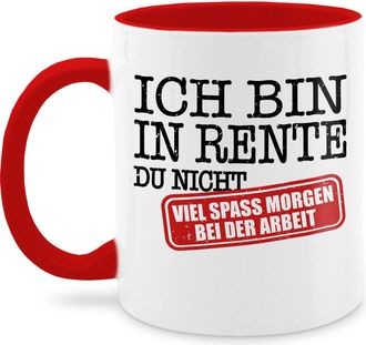 Shirtracer Tasse Tassen 325ml - Rentner - Ich bin in Rente Du nicht Viel Spa&szlig; morgen auf der Arbeit I Geschenk Ruhestand - 325 ml - Rot - zur rentnertasse retire
