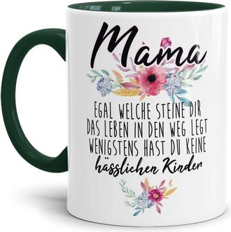 Tassendruck Tasse mit Spruch Mama - Wenigstens hast du keine hässlichen Kinder - Geschenk-Idee/Witzig/Tochter/Sohn Innen & Henkel Dunkelgrün