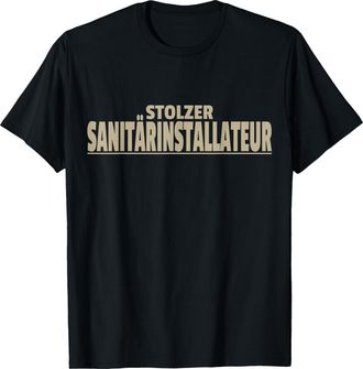 Neutral Stolzer Sanit&auml;rinstallateur - Berufsstolz & Handwerk T-Shirt