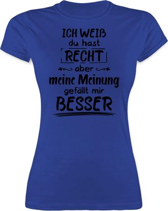 Shirtracer Shirt Damen - Spr&uuml;che Statement mit Spruch - Meine Meinung gef&auml;llt Mir Besser - M - Royalblau - spruchshirts Spruchshirt sprueche Alki Tshirt frechen 