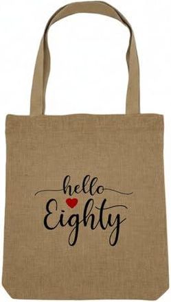 Fabulous Sac Shopping Tote Bag Aspect Lin - Hello Eighty Anniversaire 80 ans Grand p&egrave;re Grand m&egrave;re - Sac de Courses Toile Epaisse 360g Beige Naturel Cabas Port