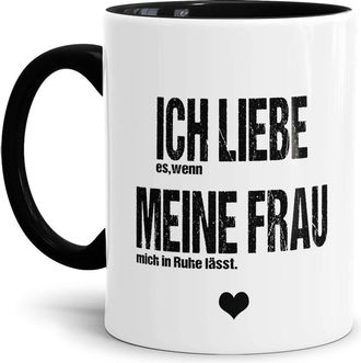 Tassendruck Spruch Tasse für den Mann Ich Liebe Meine Frau - Ruhe/Witzig/Geschenk-Idee unter Freunden oder Kumpels/Männer-Tag/Innen & Henkel Schwarz