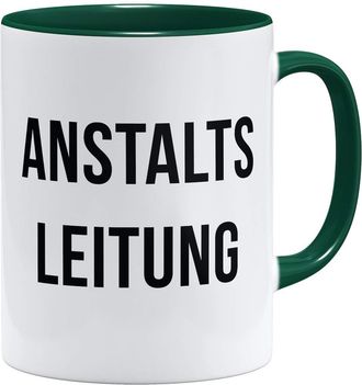 OM3 Anstaltsleitung Statement Tasse mit Spruch - Keramik Becher - 11oz 325ml - Beidseitig Bedruckt - Gr&uuml;n