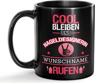 Tassendruck Schwarze Tasse für Nageldesignerin mit Name - Cool bleiben und Name rufen - Geschenk für Kollegin zum Geburtstag | Personalisierte Geschenke, Keramik 
