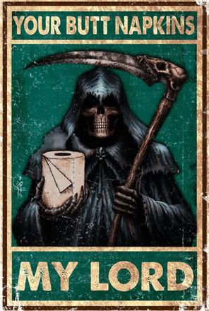 321 Metall Wandschild Reaper Of Death With Toilet Paper Roll Your Butt Servietten My Lord Classic T&uuml;rschild Personalisierte Blechschild F&uuml;r Bar Geschenke 