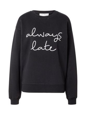 Catwalk Junkie Sweatshirt Always Late