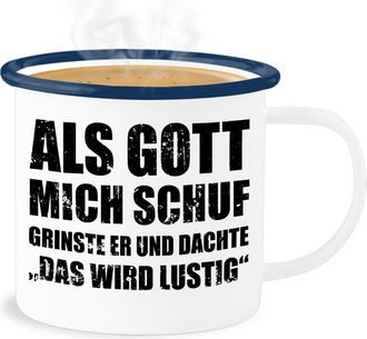 Shirtracer Emaille Becher Blechbecher - Statement - Als Gott mich schuf grinste er - Witziger Spruch Sprüche Lustig - 300 ml - Weiß Blau - statements tasse frohe