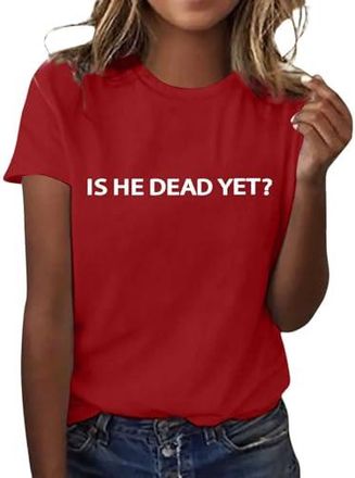 Generic &laquo; Going Out is He Dead Yet? T-shirts pour femmes 2025 &agrave; manches courtes pour entra&icirc;nement d&eacute;t&eacute; ample et tendance - T-shirts amusants et d&eacute;contract&eacute;s -