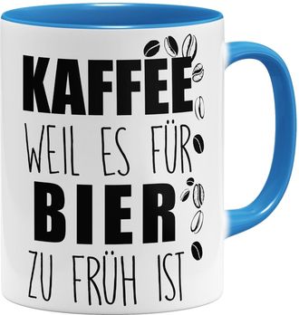 OM3 Kaffee weil es für Bier zu früh is Kaffee-Tasse mit Spruch - Statement Biertrinker - Keramik Becher - 325ml - Beidseitig Bedruckt - Hellblau