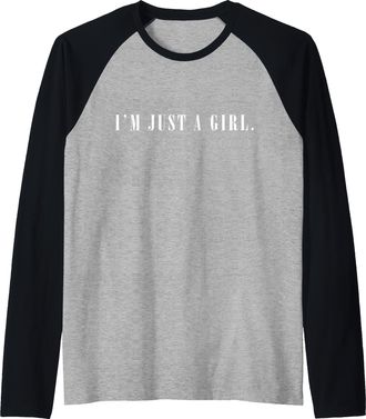 Trendy Apparel Im Just A Girl Quote Bold White Text Raglan