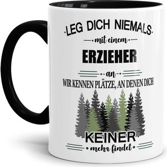 Tassendruck Berufe-Tasse Leg Dich Niemals mit einem Erzieher an - Geschenk-Idee/B&uuml;ro/Job/Arbeit/Witzig/Lustig/Innen & Henkel Schwarz