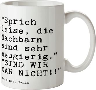 Mr. & Mrs. Panda Tasse Sprich leise, die Nachbarn... - Geschenk, Kaffeetasse, Kaffeetassen, Familie, Zitate, Haus, lustige Spr&uuml;che, Spruch Spr&uuml;che