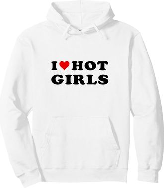 Hello Kitty I Love Hot Girls Pullover Hoodie