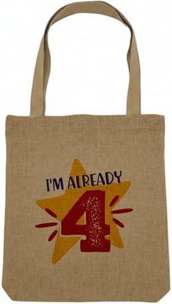 Fabulous Sac Shopping Tote Bag Aspect Lin - Im Already 4 Celebration Birthday Party Gift Star Theme - Sac de Courses Toile Epaisse 360g Beige Naturel Cabas Por